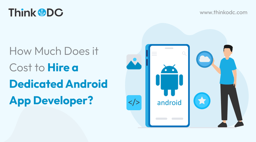 Must-Have Skills to look for in Hiring Android App Developer