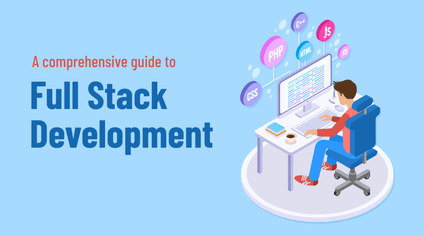 A complete guide to full stack development